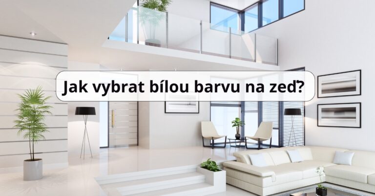 Jak vybrat nejlepší bílou barvu na zeď?